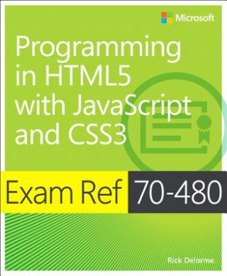 Exam Ref 70-480 Programming in HTML5 with JavaScript and CSS3 (MCSD ...