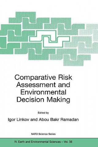 Comparative Risk Assessment and Environmental Decision Making ...