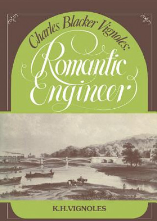 Charles Blacker Vignoles: Romantic Engineer / Nejlevnější knihy