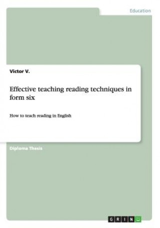 Effective teaching reading techniques in form six / Najlacnejšie knihy