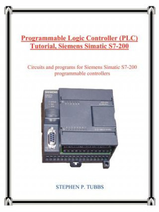 Programmable Logic Controller (Plc) Tutorial, Siemens Simatic S7-200 / Nejlevnější knihy