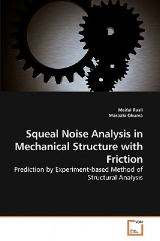 Squeal Noise Analysis in Mechanical Structure with Friction ...