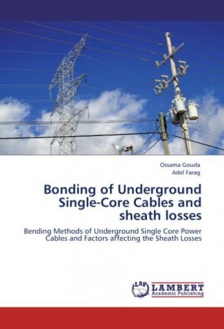 Bonding of Underground Single-Core Cables and sheath losses ...