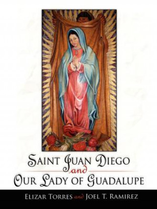Saint Juan Diego and Our Lady of Guadalupe / Nejlevnější knihy