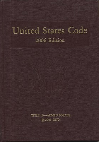 United States Code, 2006, V. 5, Title 10, Armed Forces, Section 2001 to ...