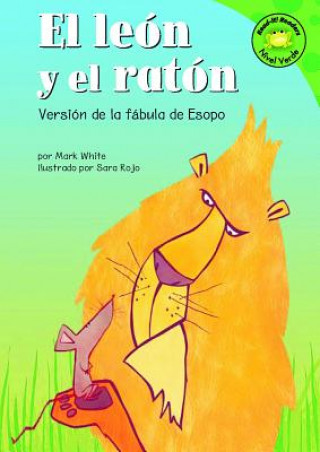 El Leon y El Raton: Version de La Fabula de Esopo = The Lion and the ...