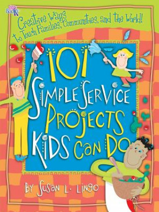 101 Simple Service Projects Kids Can Do / Nejlevnější knihy