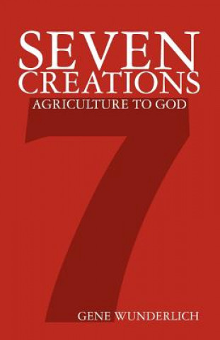 Seven Creations: Agriculture to God / Nejlevnější knihy