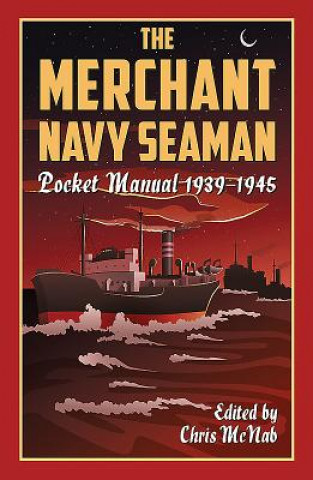 Merchant Navy Seaman Pocket Manual 1939-1945 / Najlacnejšie knihy
