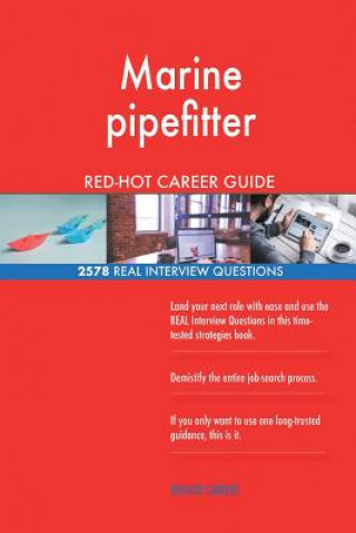 Marine pipefitter RED-HOT Career Guide; 2578 REAL Interview Questions ...