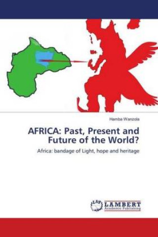 AFRICA: Past, Present and Future of the World? / Nejlevnější knihy
