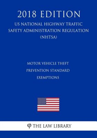 Motor Vehicle Theft Prevention Standard - Exemptions (US National ...