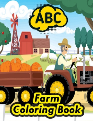 Abc Farm Coloring Book: Learning Alphabet Coloring A to Z Animals ...