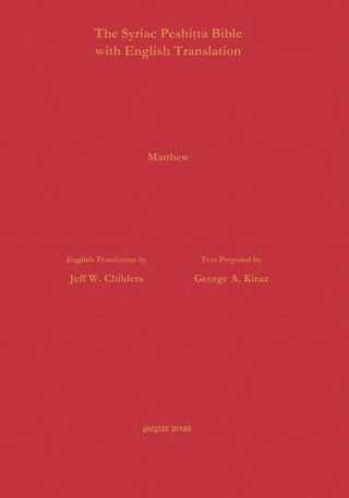 Gospel of Matthew According to the Syriac Peshitta Version with English ...