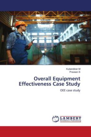 Overall Equipment Effectiveness Case Study / Nejlevnější knihy