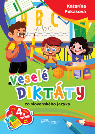 Veselé diktáty zo slovenského jazyka pre 4. ročník ZŠ / Najlacnejšie knihy